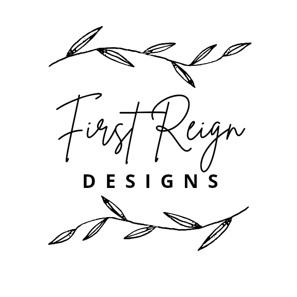 First Reign Designs